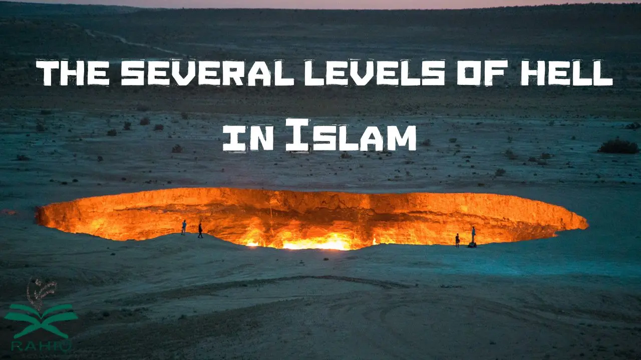 Discover the several levels of hell in Islam with Proofs